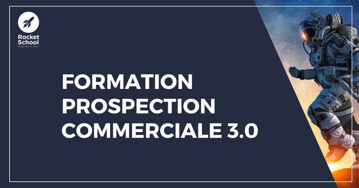 Prospection commerciale 3.0 - Rocket Academy